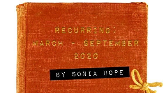 Recurring: March-September 2020 – Sonia Hope